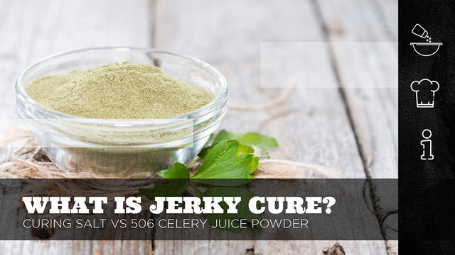 What is Jerky Cure? Curing Salt vs 506 Celery Juice Powder – The ...