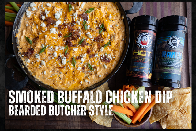 Smoked Buffalo Chicken Dip - Bearded Butcher Style – The Bearded Butchers