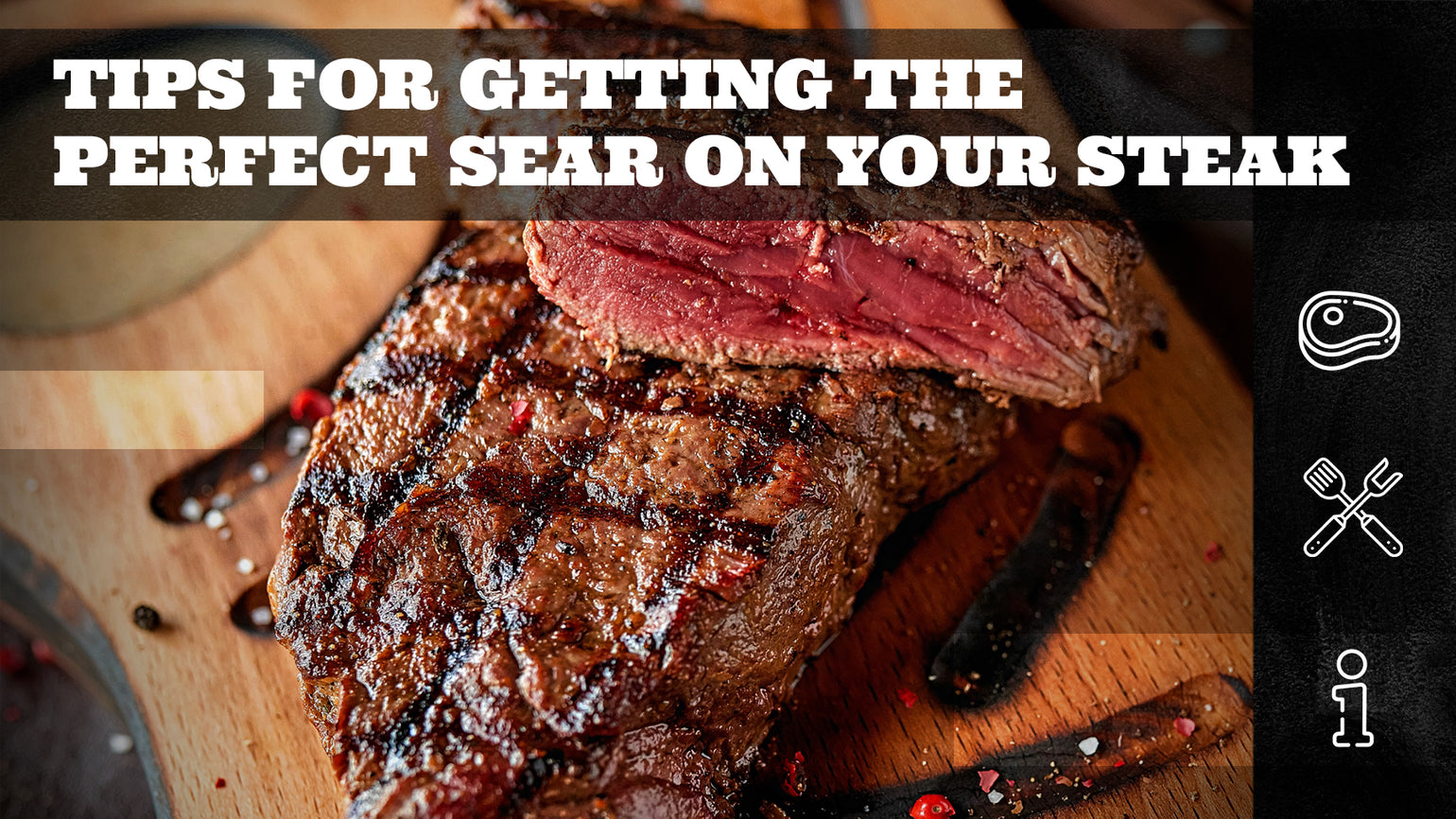 Tips for Getting the Perfect Sear on Your Steak – The Bearded Butchers